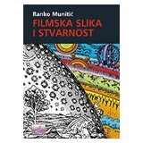Filmski centar Srbije Ranko Munitić - Filmska slika i stvarnost ...