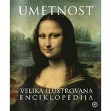Mladinska Knjiga Grupa autora - Umetnost – Velika ilustrovana enciklopedija | ePonuda.com