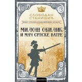 Slobodan Stanišić ŽIVOT SRPSKIH SREDNJOVEKOVNIH VLADARA: MILOŠ OBILIĆ I ...