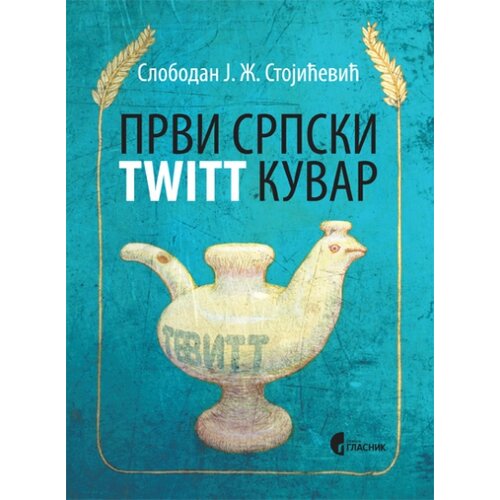 Službeni Glasnik Slobodan Stojićević - Prvi srpski twitt kuvar ...