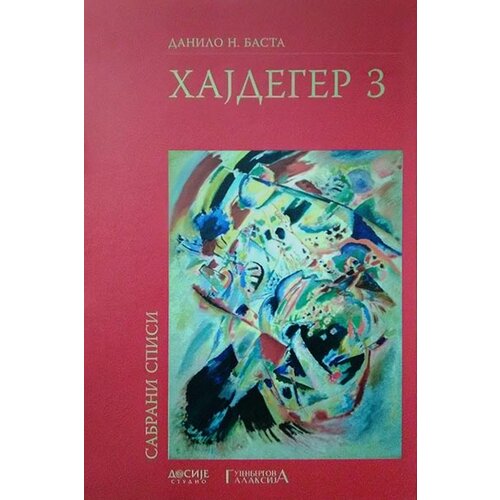 Gutenbergova galaksija Danilo N. Basta - Hajdeger 3 - Crne sveske i ...