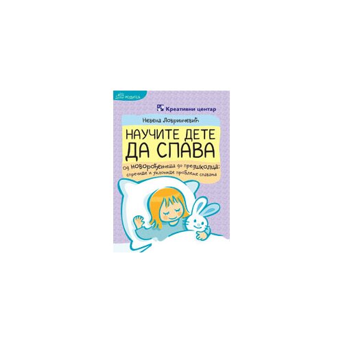 Kreativni Centar Nevena Lovrinčević - Naučite dete da spava | ePonuda.com