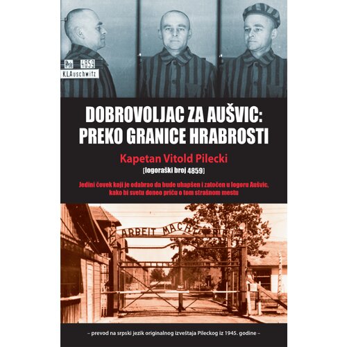 Dobrovoljac za Aušvic: Preko granice hrabrosti | Eponuda.com