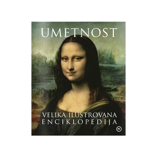Mladinska Knjiga Grupa autora - Umetnost – Velika ilustrovana enciklopedija | ePonuda.com