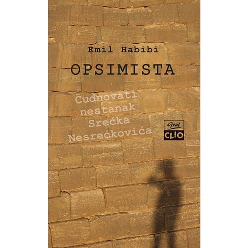 Clio Emil Habibi - Opsimista - Čudnovati nestanak Srećka Nesrećkovića ...