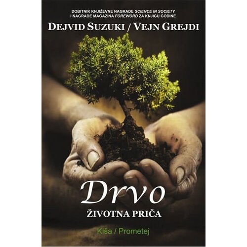 Prometej, Novi Sad Dejvid Suzuki,Vejn Grejdi - Drvo - životna priča ...