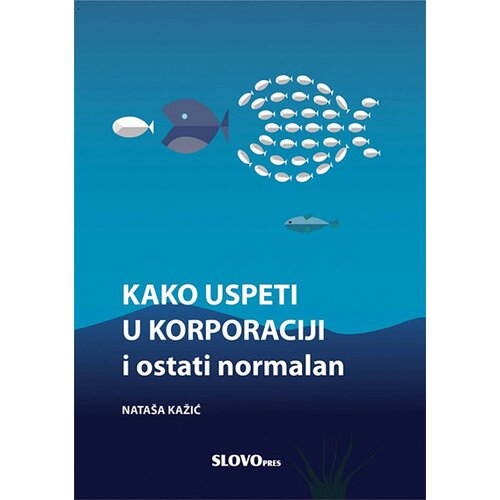 Slovo Pres Nataša Kažić - Kako uspeti u korporaciji i ostati normalan ...