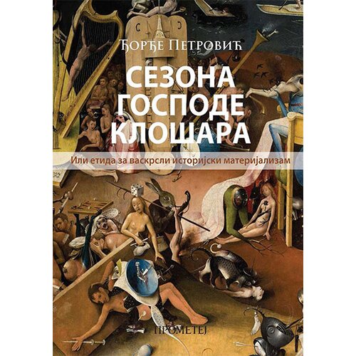 Prometej, Novi Sad Đorđe Petrović - Sezona gospode klošara ili Etida za ...