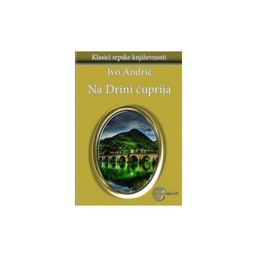 Evro Book Ivo Andrić - Na Drini ćuprija | ePonuda.com