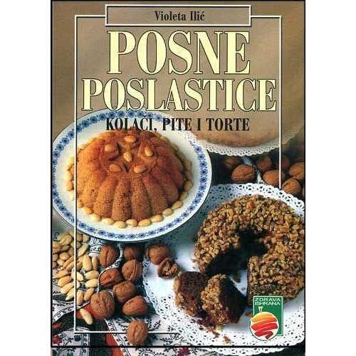 Beoknjiga Violeta Ilić - Posne poslastice | Eponuda.com