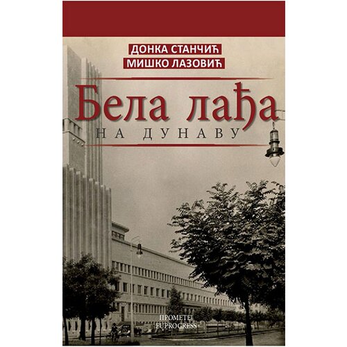 Prometej, Novi Sad Donka Stančić,Miško Lazović - Bela lađa na Dunavu ...